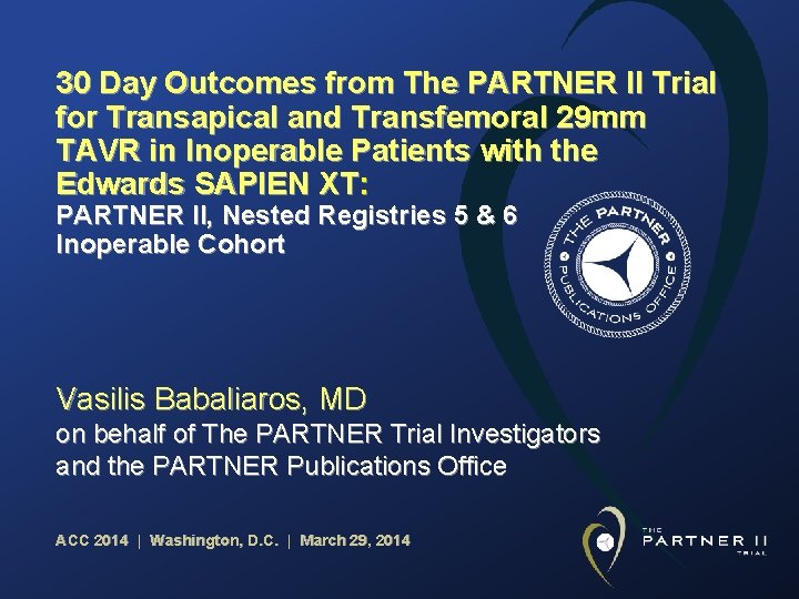 30 Day Outcomes from The PARTNER II Trial