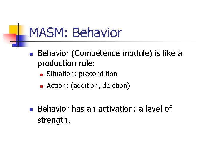 Behavior Net An Action Selection Mechanism Aregahegn Negatu