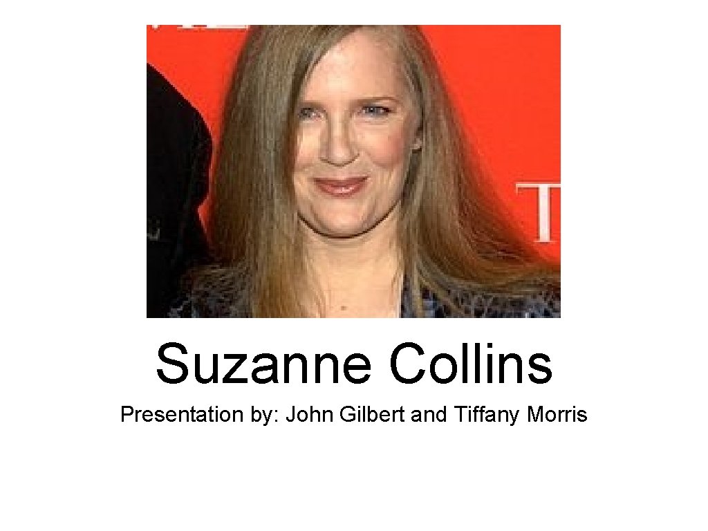 Suzanne Collins Presentation by John Gilbert and Tiffany