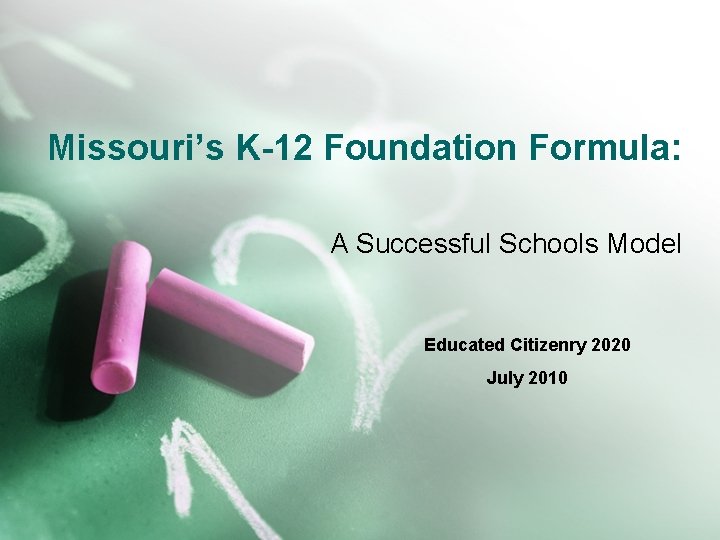 Missouris K12 Foundation Formula A Successful Schools Model