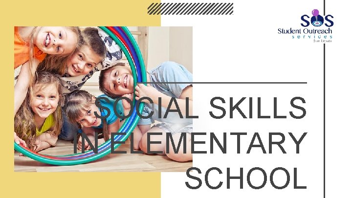 SOCIAL SKILLS IN ELEMENTARY SCHOOL DEFINITION AND EXPLANATION