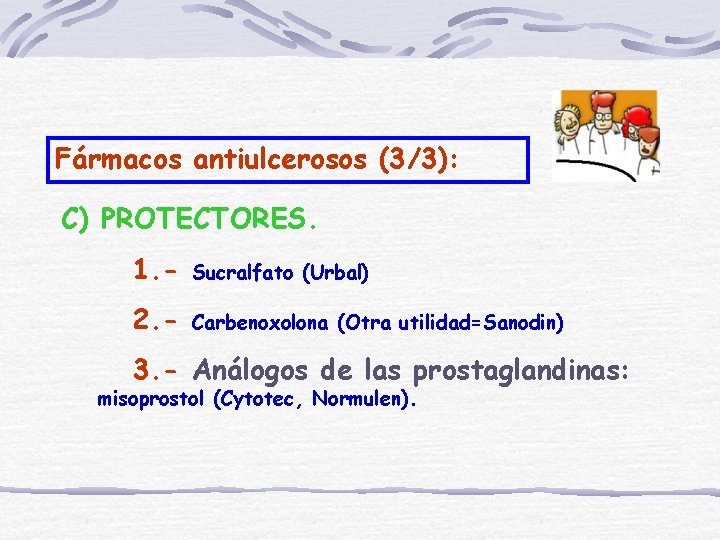 Farmacoterapia de enfermedades relacionadas con la hipersecrecin cida