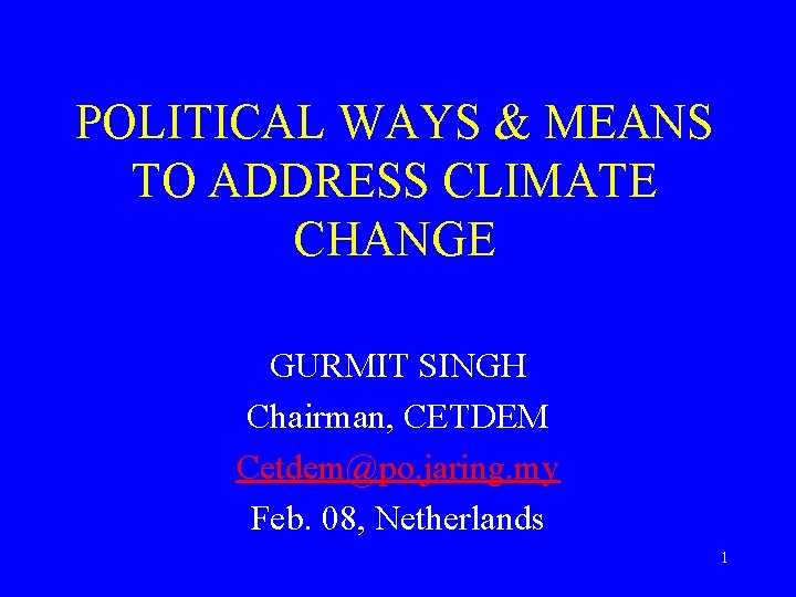 POLITICAL WAYS MEANS TO ADDRESS CLIMATE CHANGE GURMIT