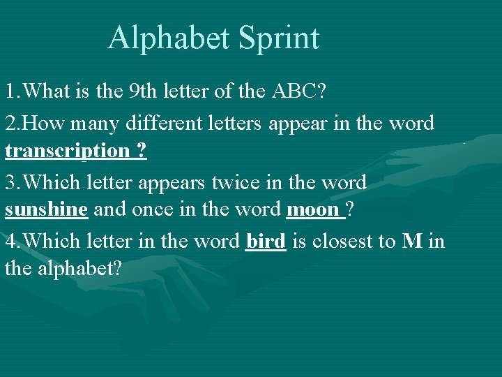 Alphabet Sprint 1 What is the 9 th