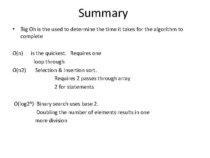 Big Oh Algorithms are compared to each other