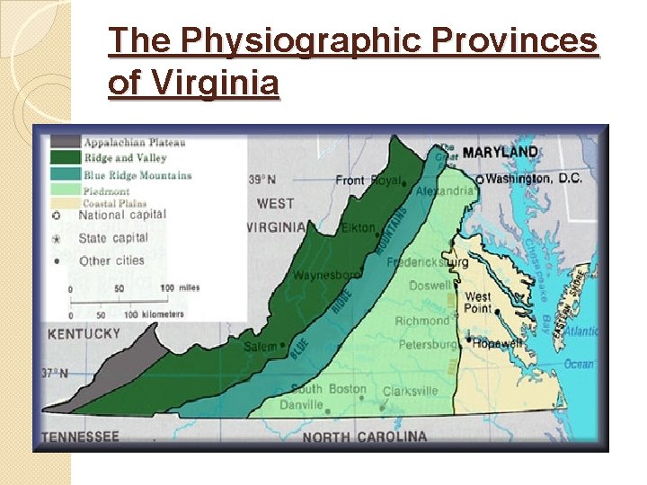 Virginia Physical Geography The Physiographic Provinces of Virginia