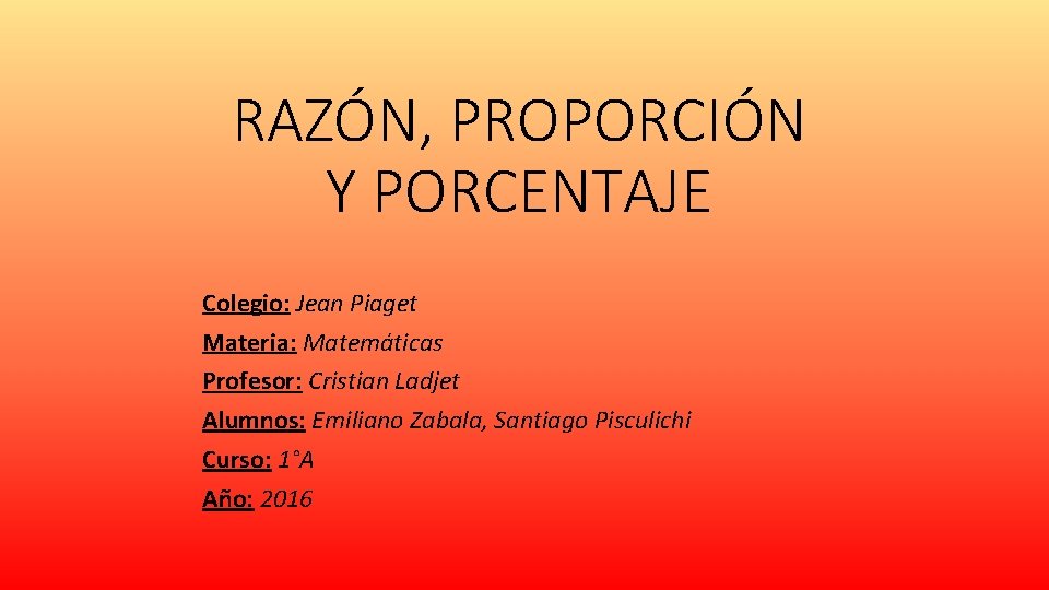 RAZN PROPORCIN Y PORCENTAJE Colegio Jean Piaget Materia