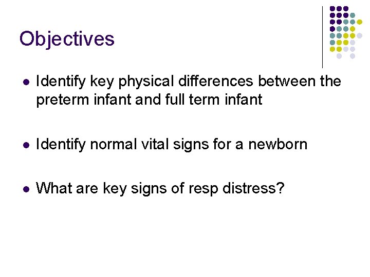 Objectives l Identify key physical differences between the