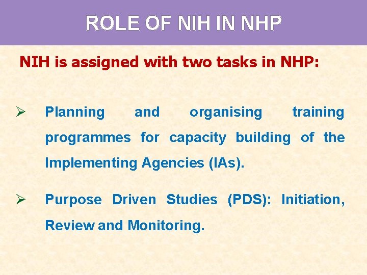 ROLE OF NIH IN PDS and CAPACITY BUILDING