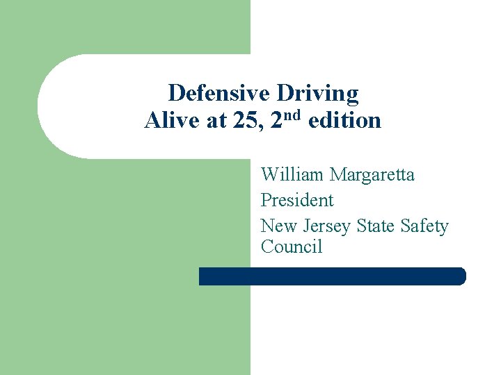 Defensive Driving Alive at 25 2 nd edition