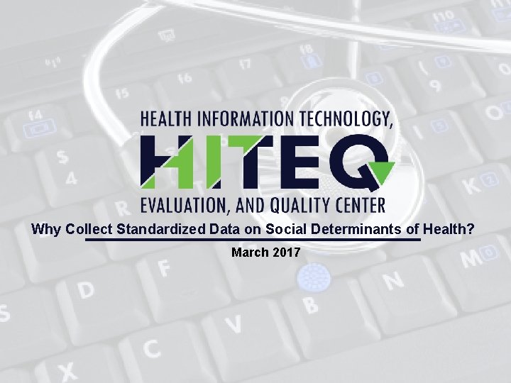 Why Collect Standardized Data on Social Determinants of