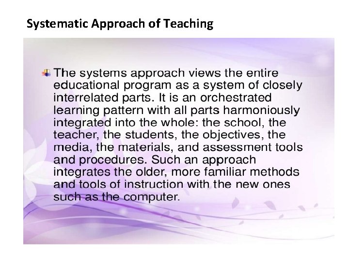 Behaviorist Approach to Learning This approach to learning