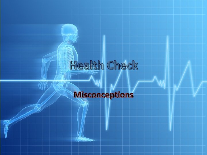 Health Check Misconceptions How Are You Doing What