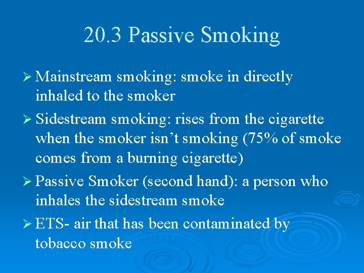 Ch 20 Tobacco Psychoactive substance changes a persons