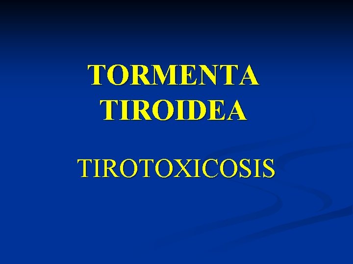TORMENTA TIROIDEA TIROTOXICOSIS Definicin n Crisis propia del