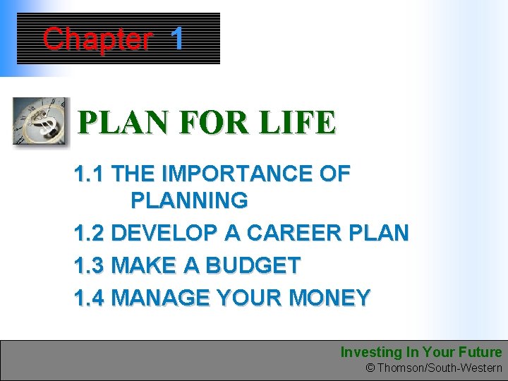 Chapter 1 PLAN FOR LIFE 1 1 THE