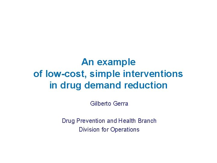 An example of lowcost simple interventions in drug