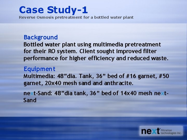 nextSand Abstract Media filtration is a common technique