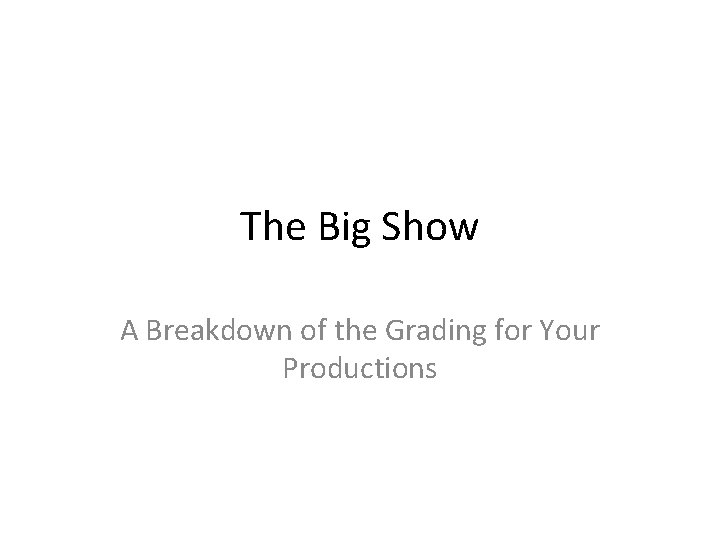 The Big Show A Breakdown of the Grading