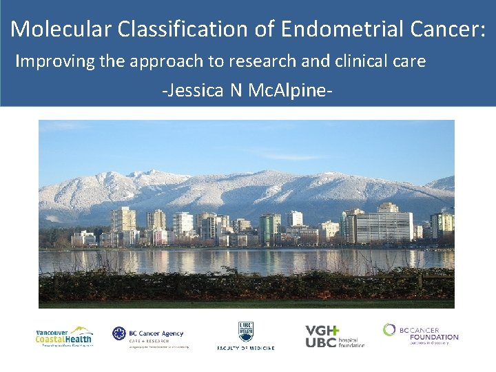 Molecular Classification of Endometrial Cancer Improving the approach