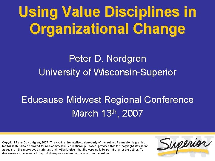 Using Value Disciplines in Organizational Change Peter D