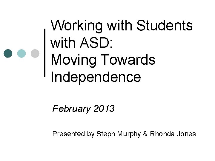 Working with Students with ASD Moving Towards Independence