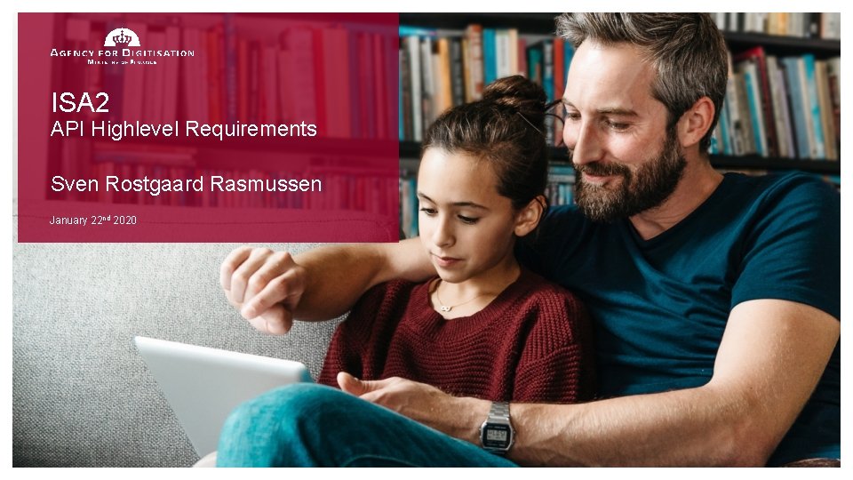 ISA 2 API Highlevel Requirements Sven Rostgaard Rasmussen
