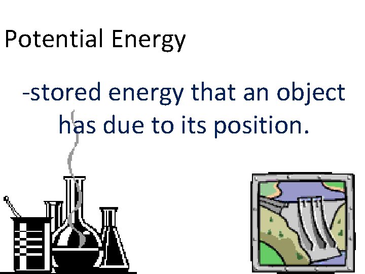 Types of Energy What is energy Energythe ability