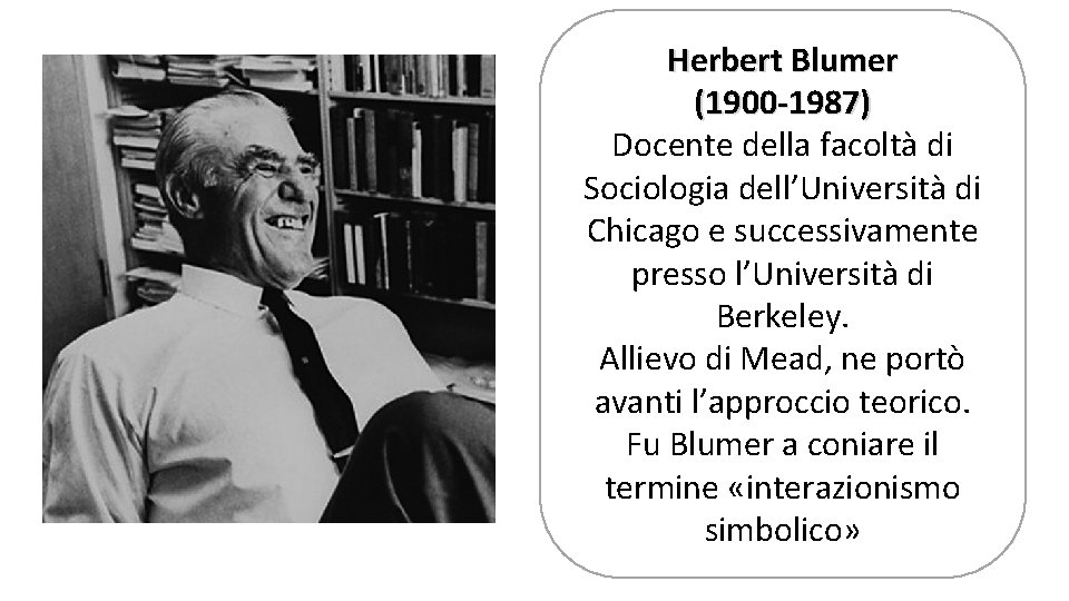 V Linterazionismo simbolico E Goffman George Herbert Mead