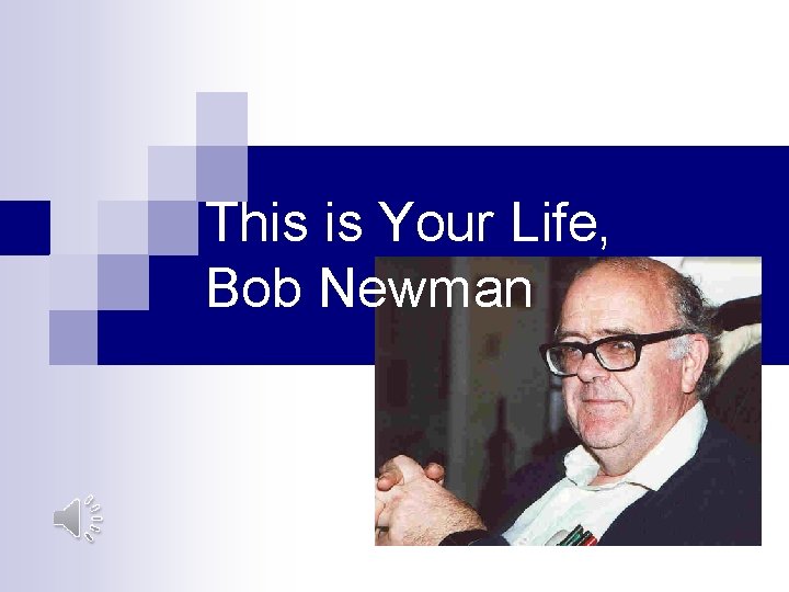 This is Your Life Bob Newman Birth Early