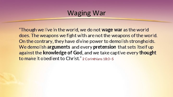 Session 16 How the War Is Waged What