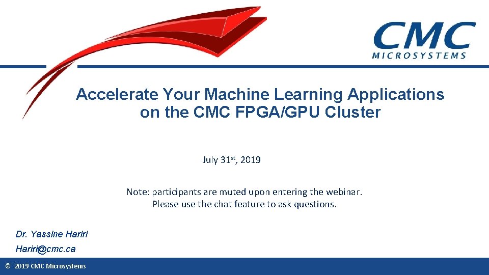 Accelerate Your Machine Learning Applications on the CMC