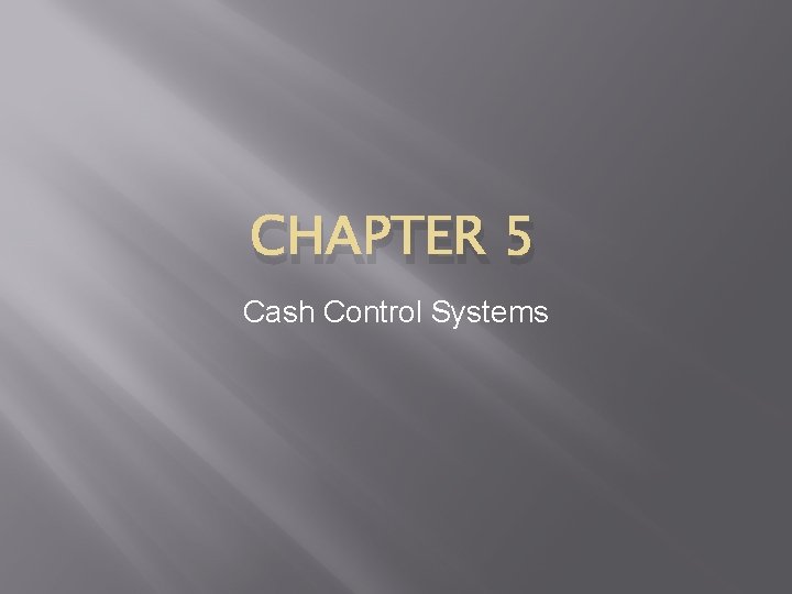 CHAPTER 5 Cash Control Systems 5 1 CHECKING