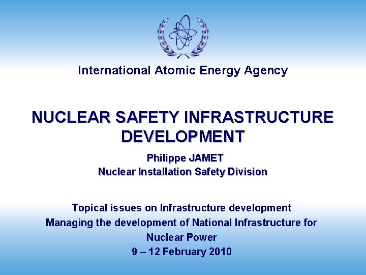 International Atomic Energy Agency NUCLEAR SAFETY INFRASTRUCTURE ...