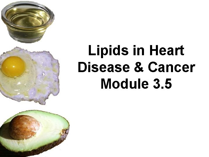 Lipids in Heart Disease Cancer Module 3 5