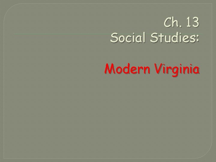 Ch 13 Social Studies Modern Virginia Inventor of