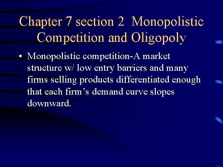 Chapter 7 section 2 Monopolistic Competition and Oligopoly