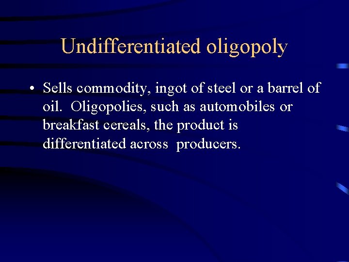 Chapter 7 section 2 Monopolistic Competition and Oligopoly