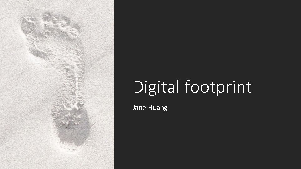 Digital footprint Jane Huang Reflection on my own