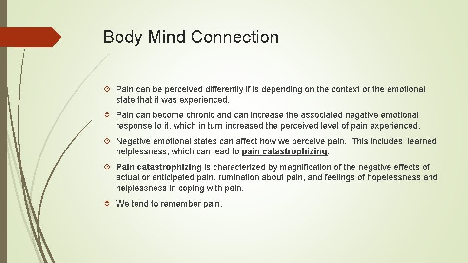 PSYCHOLOGICAL MANAGEMENT OF CHRONIC PAIN Presented by Lana