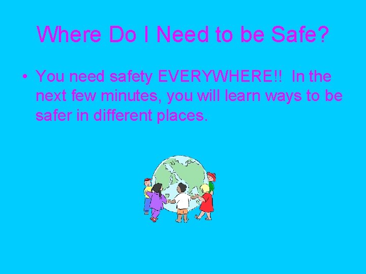 Safety for Kids A Power Point Presentation by