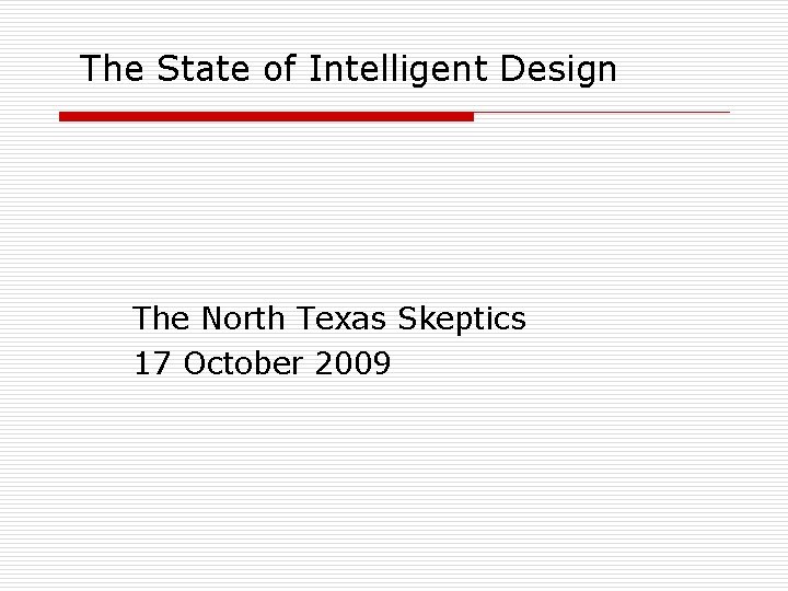 The State of Intelligent Design The North Texas