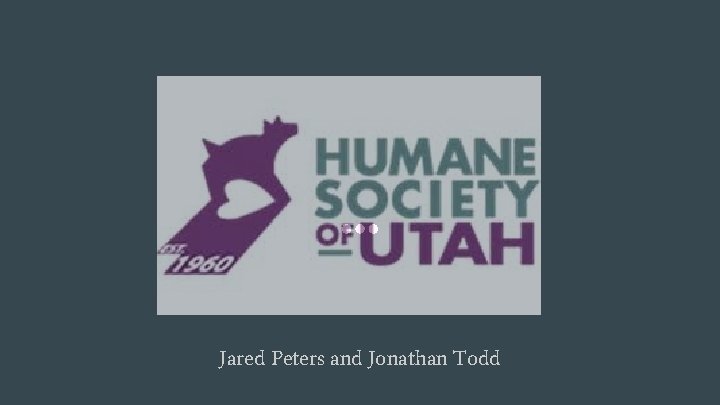 Jared Peters and Jonathan Todd About the Humane