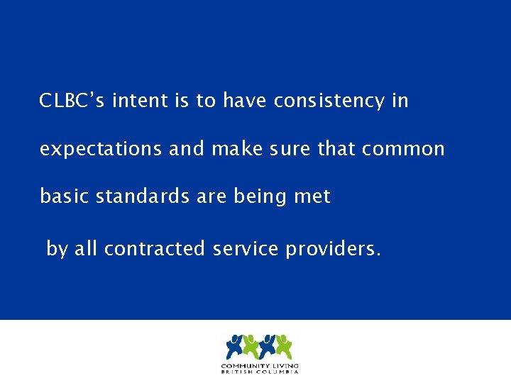 CLBC STANDARDS FOR UNACCREDITED SERVICE PROVIDERS an introduction
