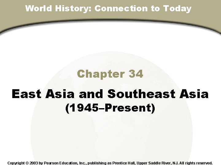 World History Connection to Today Chapter 34 East