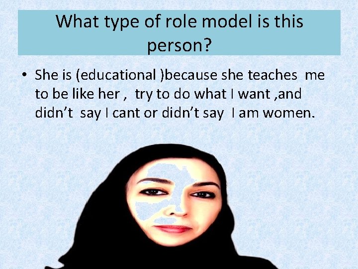 Mona Almunjid What is a Role models True