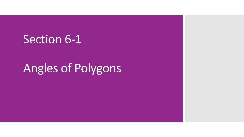 Section 6 1 Angles of Polygons Objectives Then