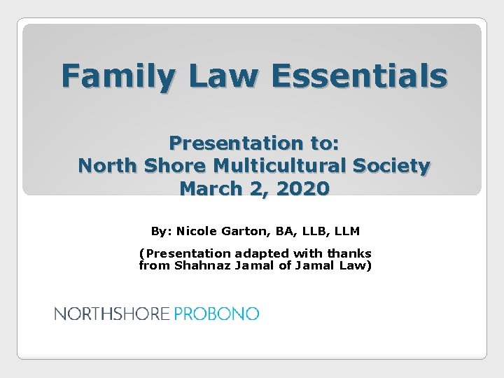 Family Law Essentials Presentation to North Shore Multicultural