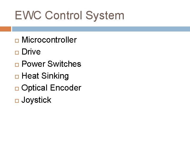 Contents Introduction Electric Wheel Chair EWC Mechanical structure