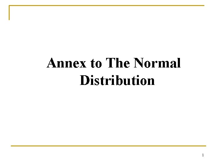 Annex to The Normal Distribution 1 Contents 1